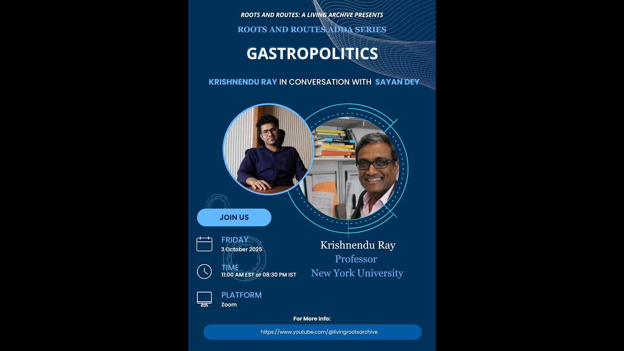 Roots and Routes Adda Series - Gastropolitics - Professor Krishnendu ...