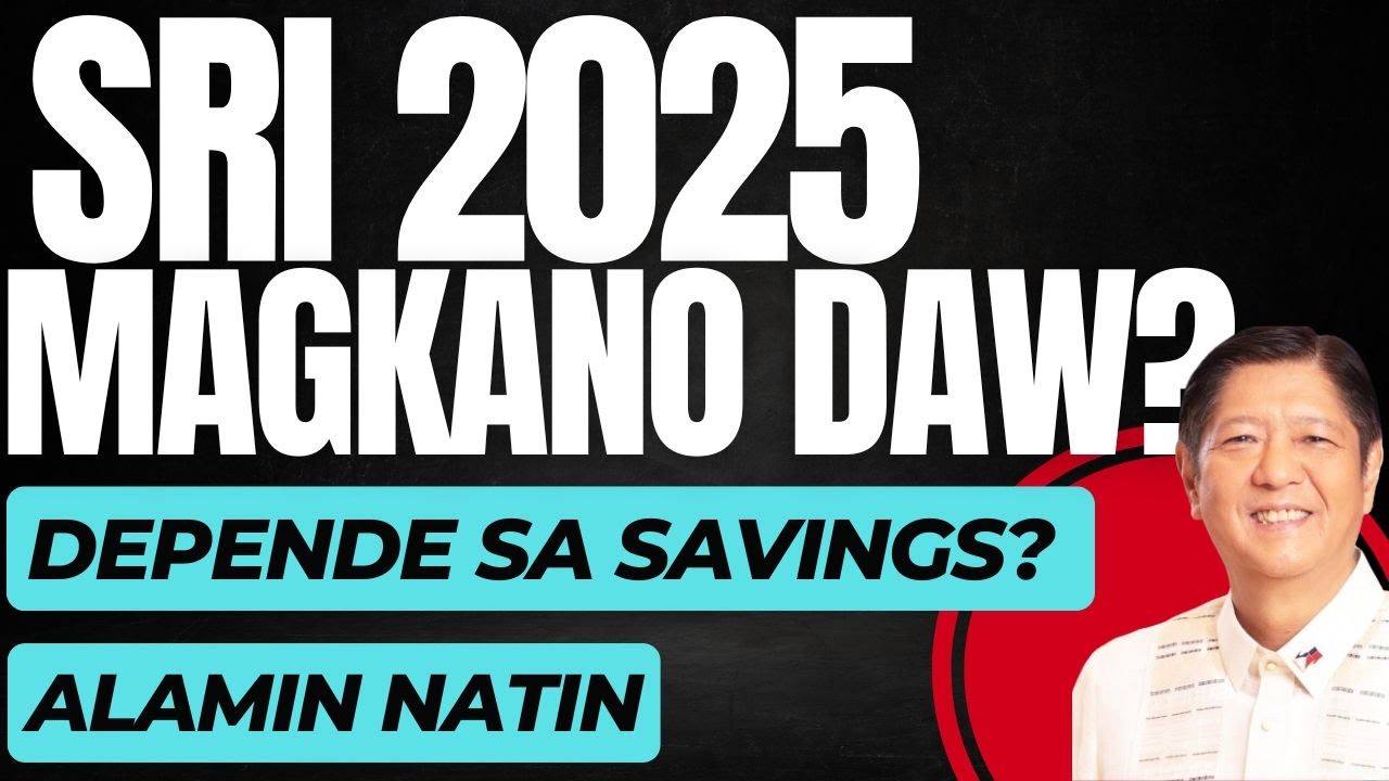 MAGKANO DAW ANG SRI 2025? - YouTube