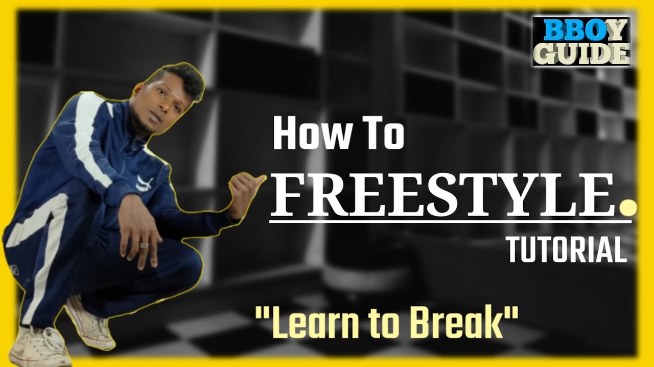 How To Freestyle || Bboy Tutorial || How to Breakdance || Bboy Guide - YouTube