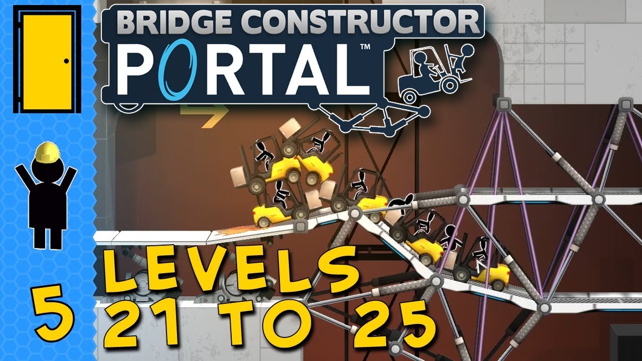 Bridge Constructor PORTAL - Levels 21 to 25 - Complications and Crashes ...