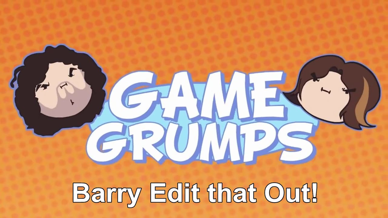 Barry Game Grumps Text
