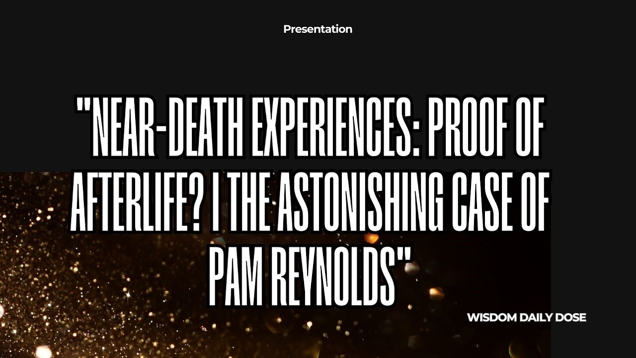 "Near-Death Experiences: Proof of Afterlife? | The Astonishing Case of ...