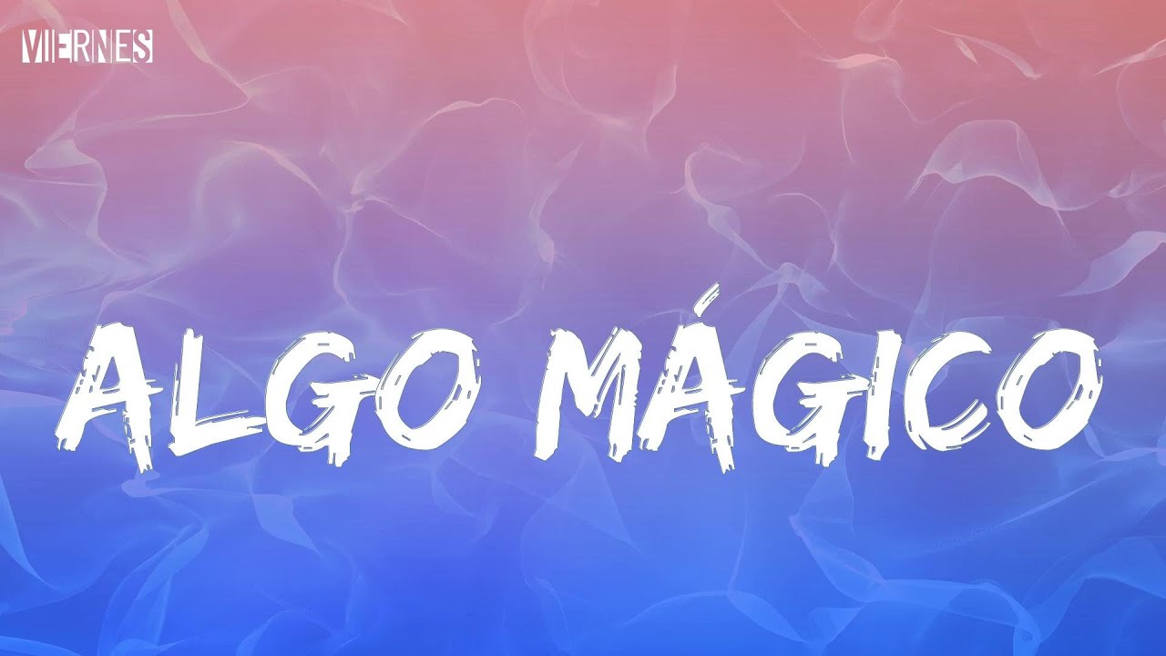 Algo Mágico - Rauw Alejandro (Lyrics/Letra) - YouTube