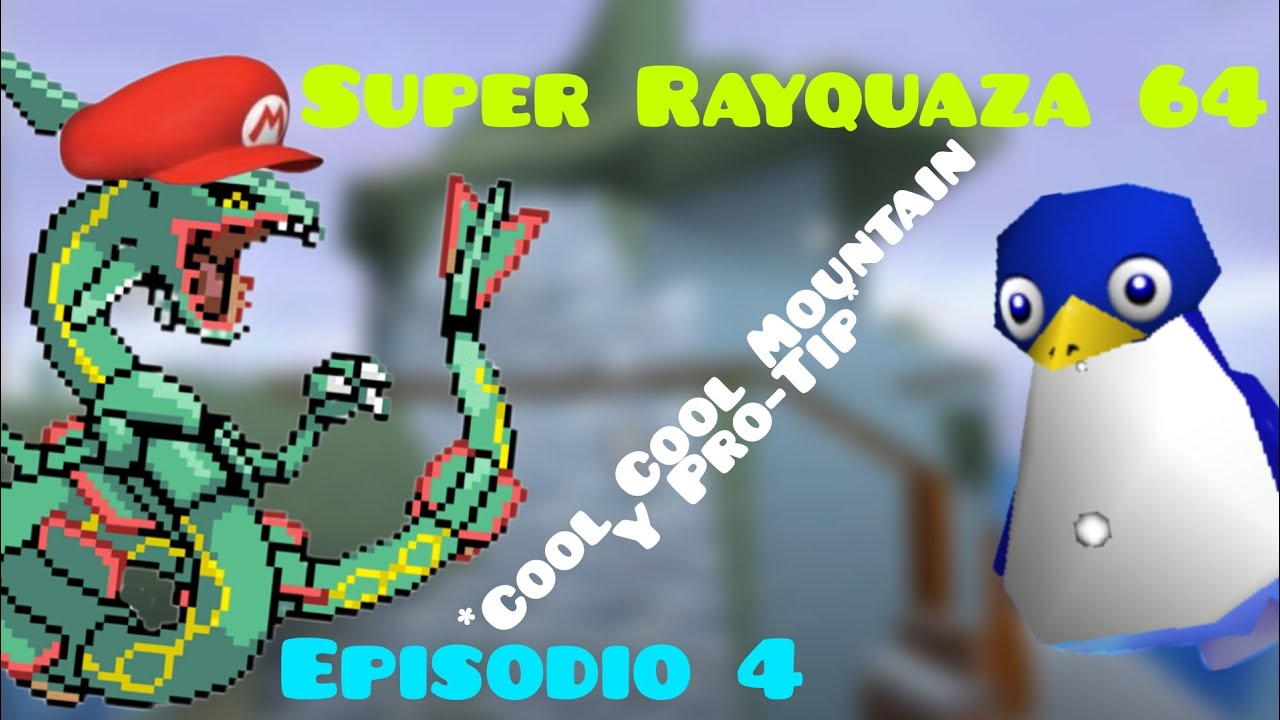 Super Rayquaza 64, Episodio 4: *Cool Cool Mountain y Pro-Tip* - YouTube