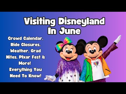Visiting Disneyland In June- Everything You Need To Know For 2024 * Mix ...
