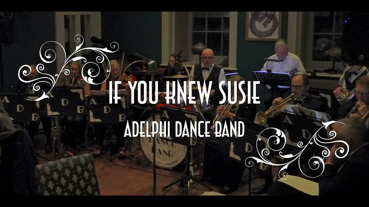 If You Knew Susie | Adelphi Dance Band - YouTube