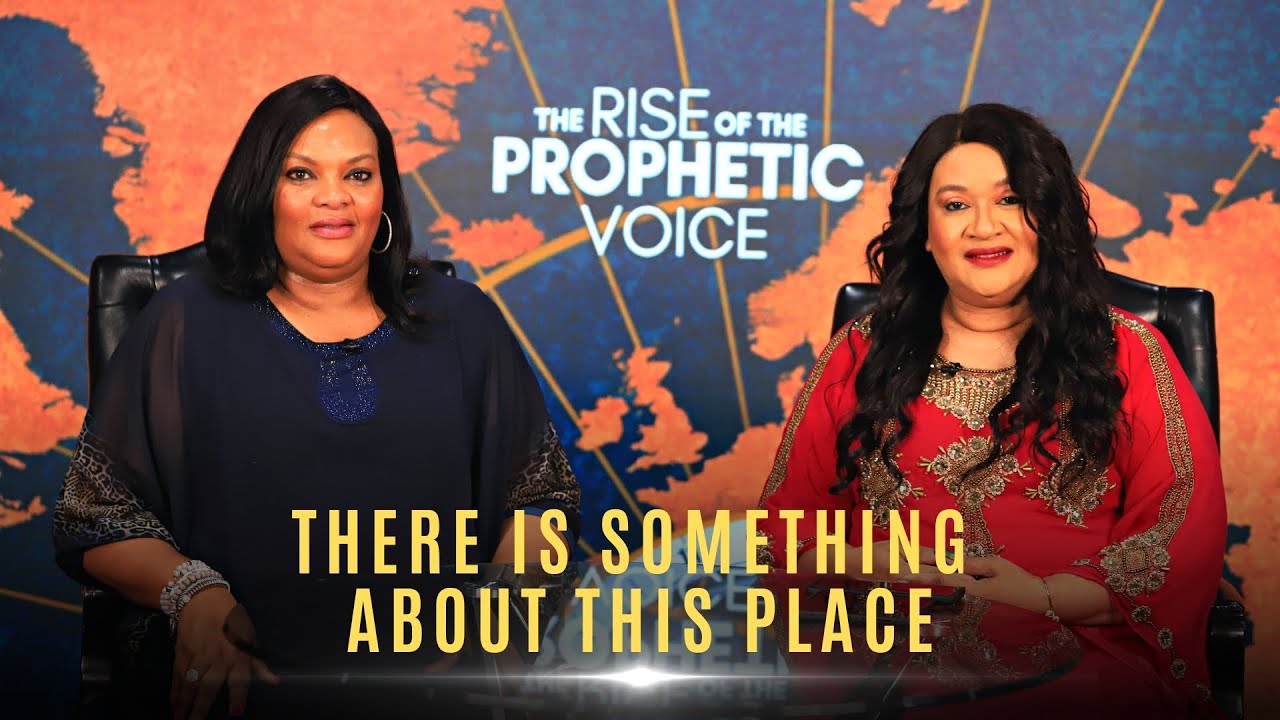 THERE IS SOMETHING ABOUT THIS PLACE | The Rise of The Prophetic Voice ...