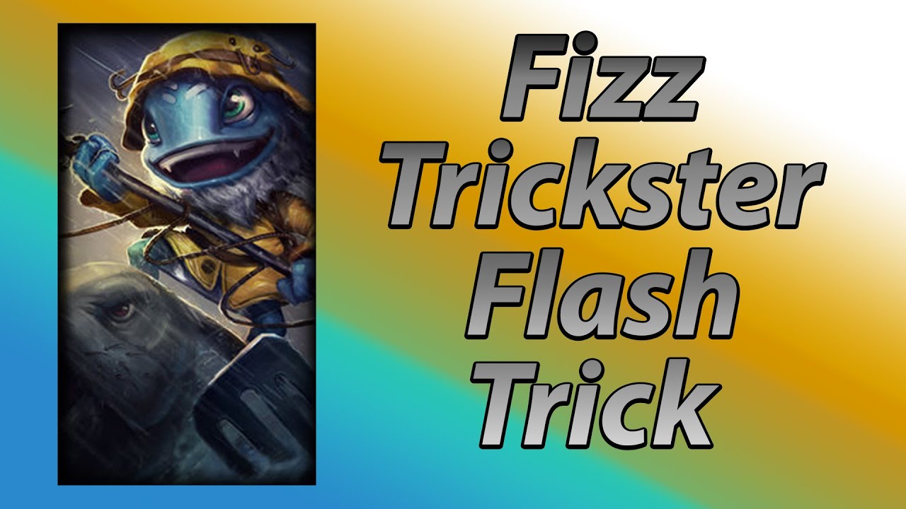 Fizz E+Flash trick guide - YouTube