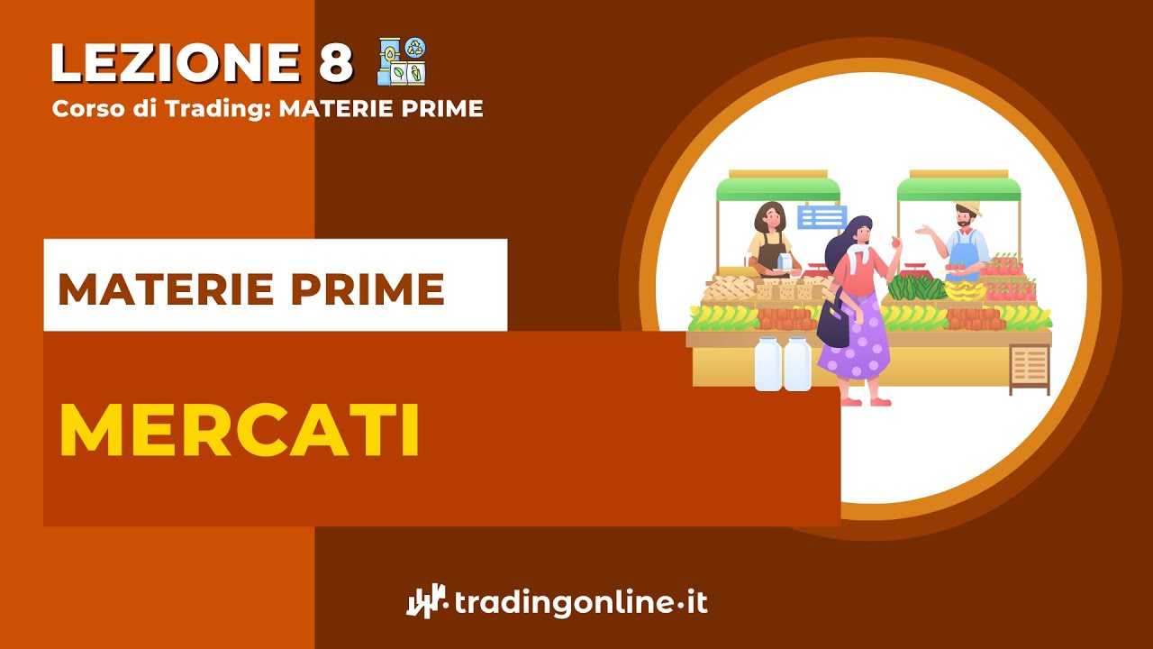 Il mercato delle materie prime [Lezione 8] - YouTube