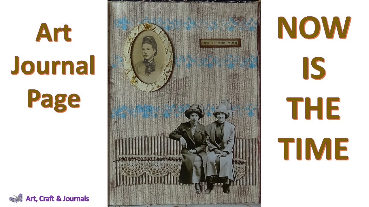 Now Is The Time Art Journal Page - YouTube