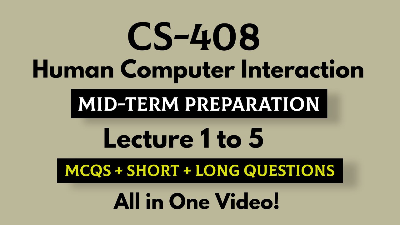 CS408 Human Computer Interaction | Lectures 1 to 5 | MCQs + Short & Long Questions | Midterm ...