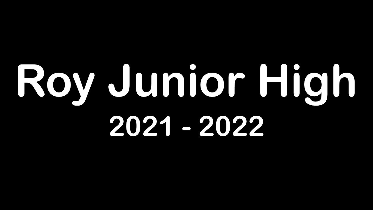 Roy Jr High School 2021-2022 Final Video - YouTube
