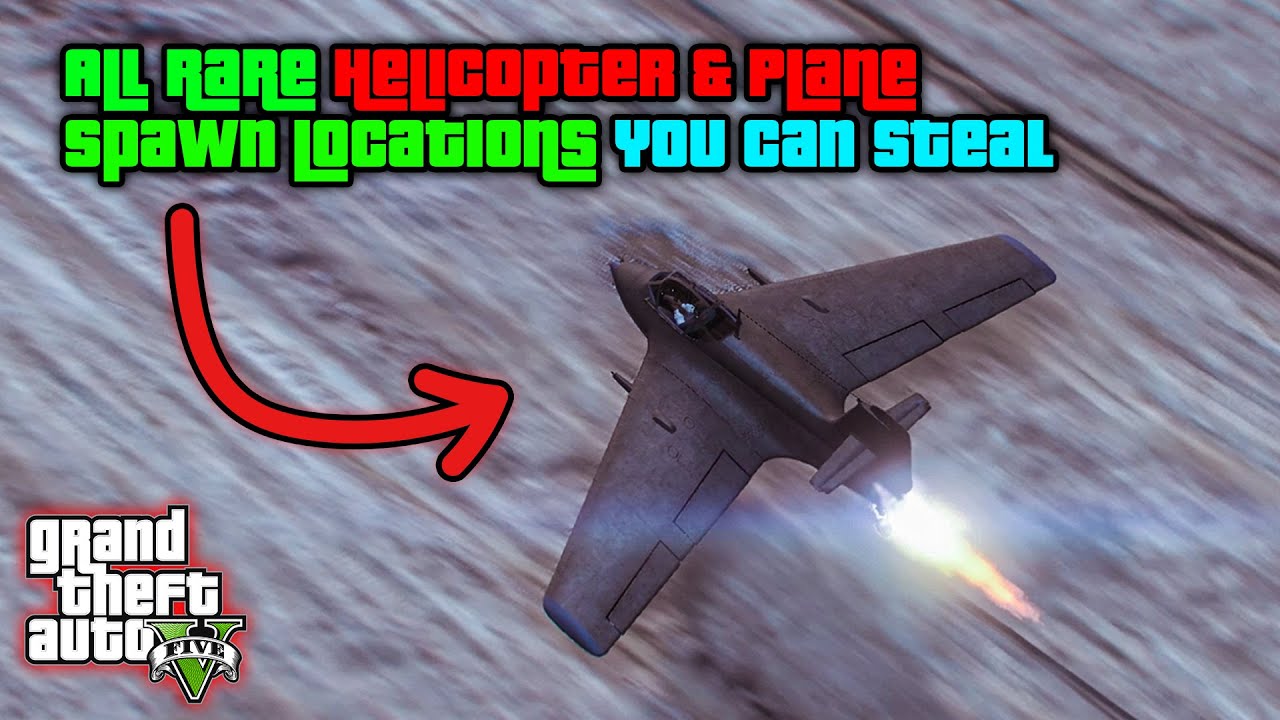 GTA 5 - All Rare Helicopter & Plane Spawn Locations You Can Steal (PC ...