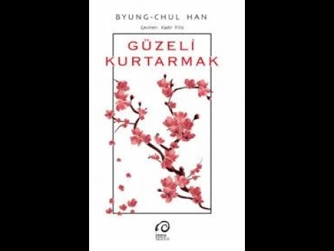 BYUNG CHUL HAN OKUMALARI - 1 / Güzeli Kurtarmak-1