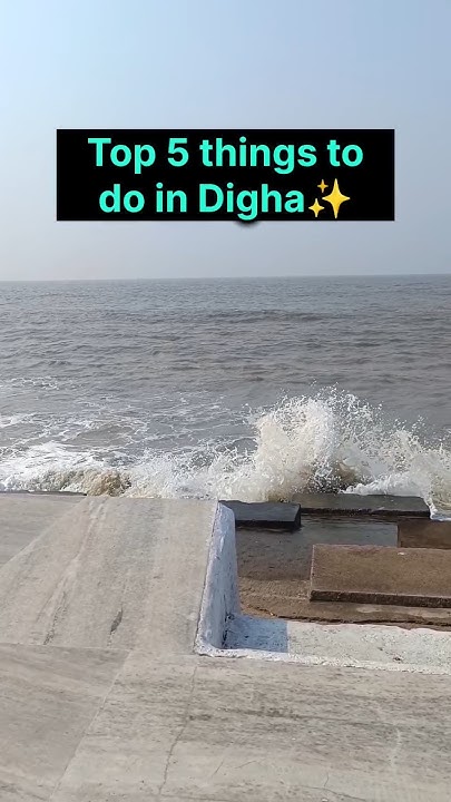 Top 5 Things To Do In Digha😍 Digha Tour Plan | Digha 2025 #digha #thingstodo #travel #tourplan ...