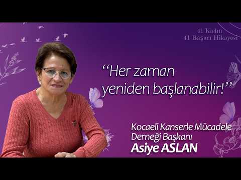 41 Kadın 41 Başarı Hikayesi: Asiye Aslan