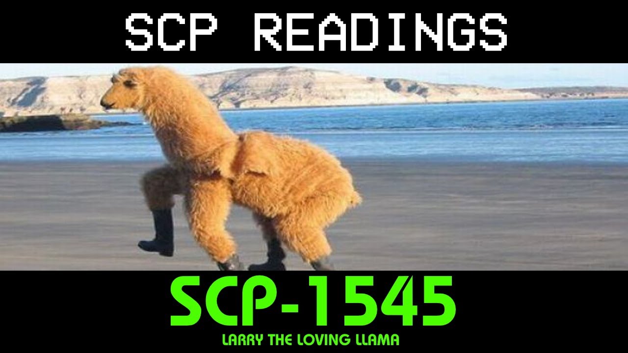 SCP-1545 - Larry the Loving Llama - YouTube