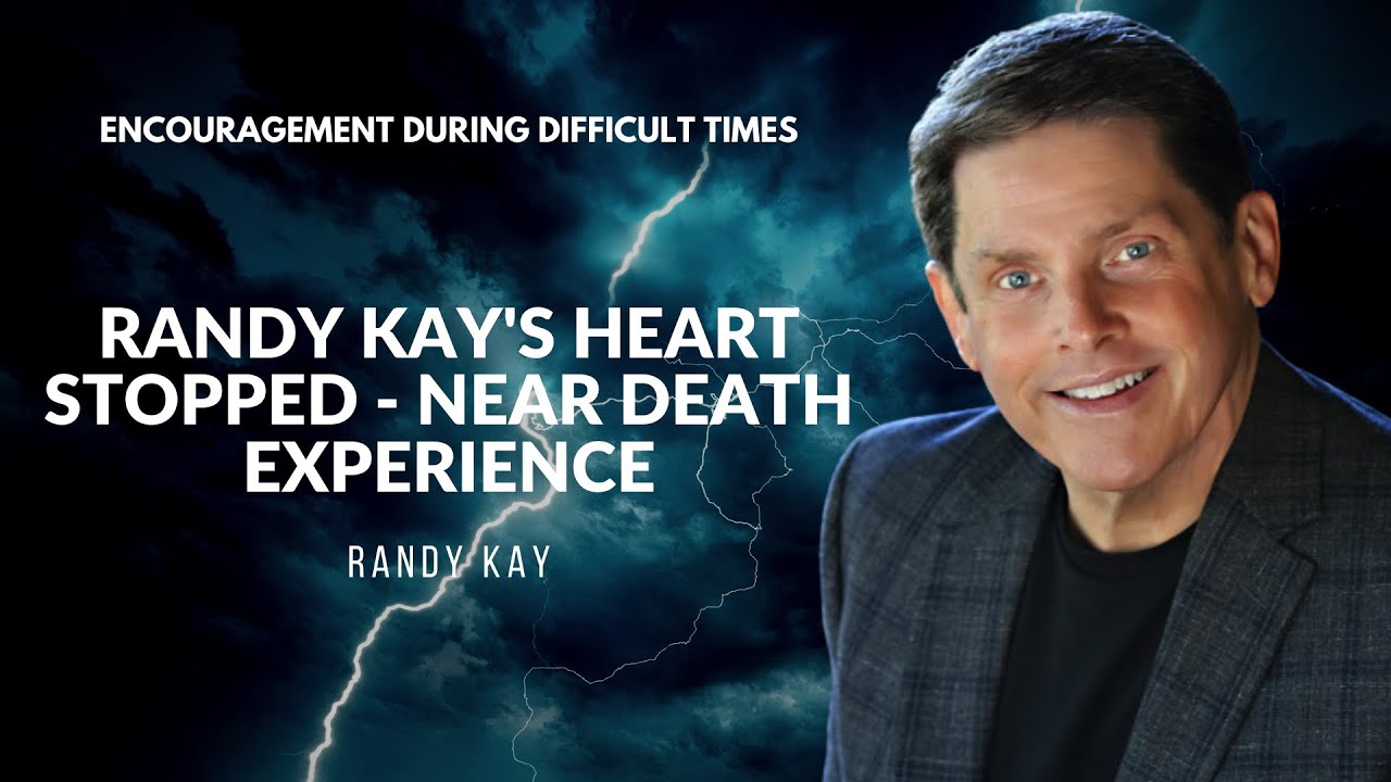 Encouragement During Difficult Times: Randy Kay's Heart Stopped - Near ...