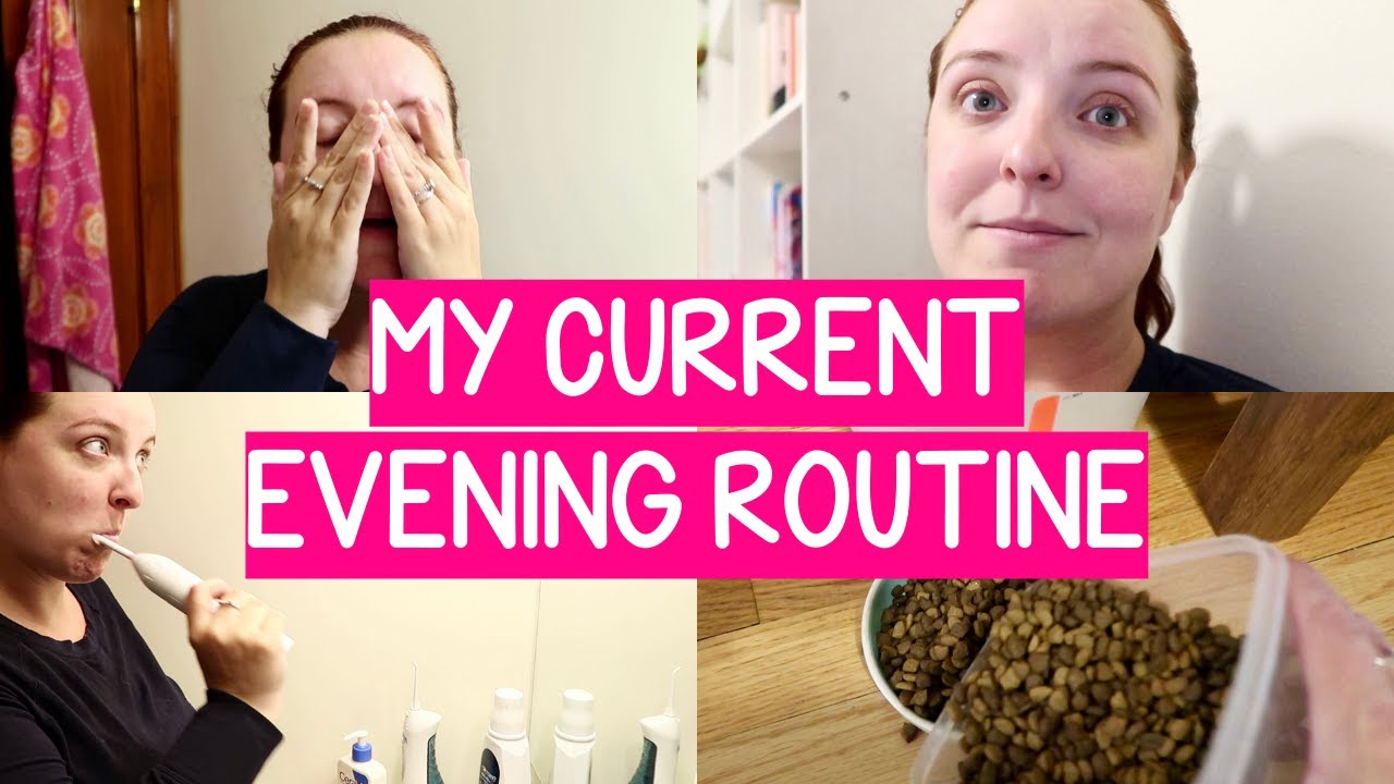 MY CURRENT EVENING ROUTINE - YouTube