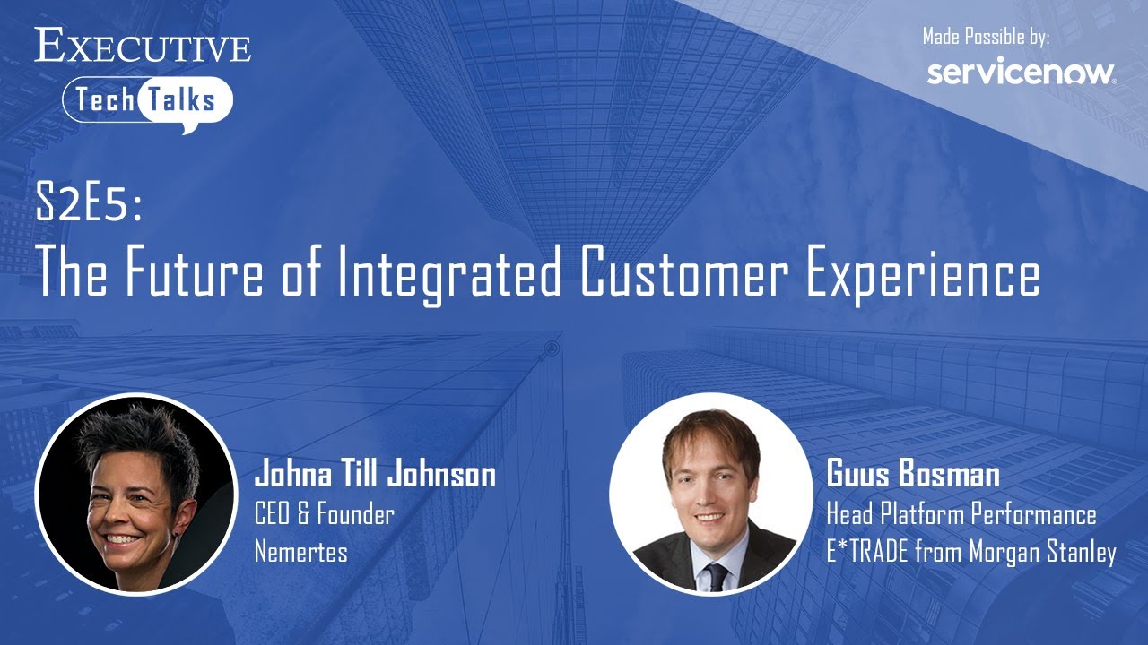 The Future of Integrated Customer Experience | Executive TechTalks ...