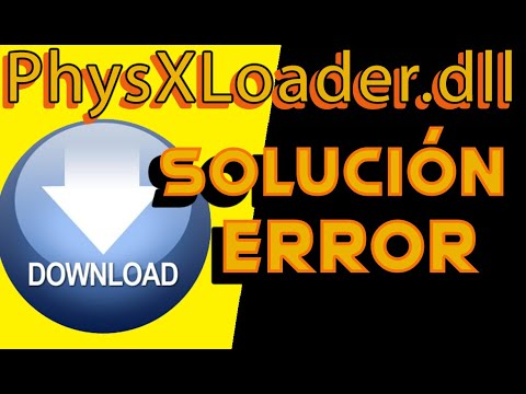 error falta PhysXLoader.dll Solucionado 2021 windows 10, 8, 7 Reparado PhysXLoader Problema ...