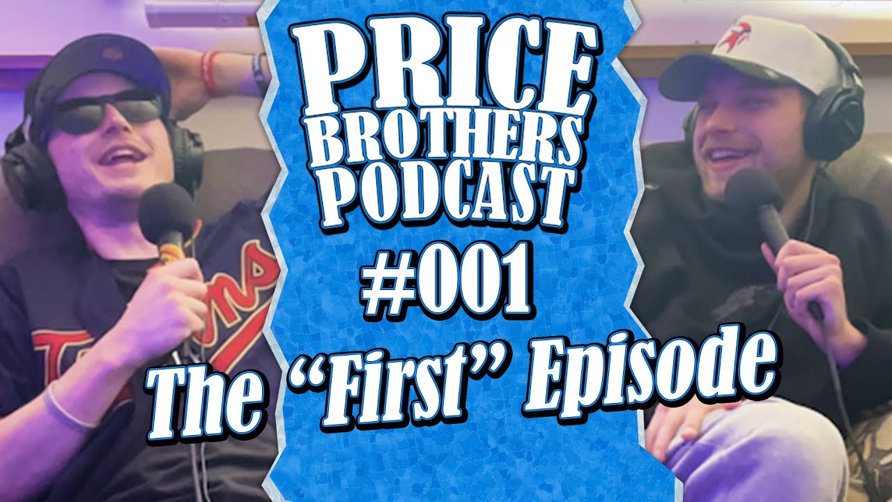 #001 - The "First" Episode - Price Brothers Podcast - YouTube