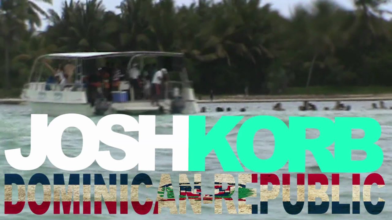 JOSH KORB SEASON 2 EP 4 Barceló Dominican Republic "Punta Cana" - YouTube