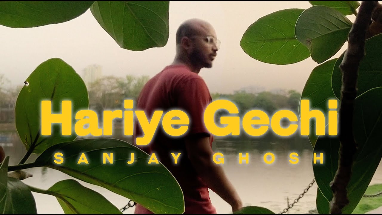 Sanjay Ghosh - Hariye Gechi - YouTube