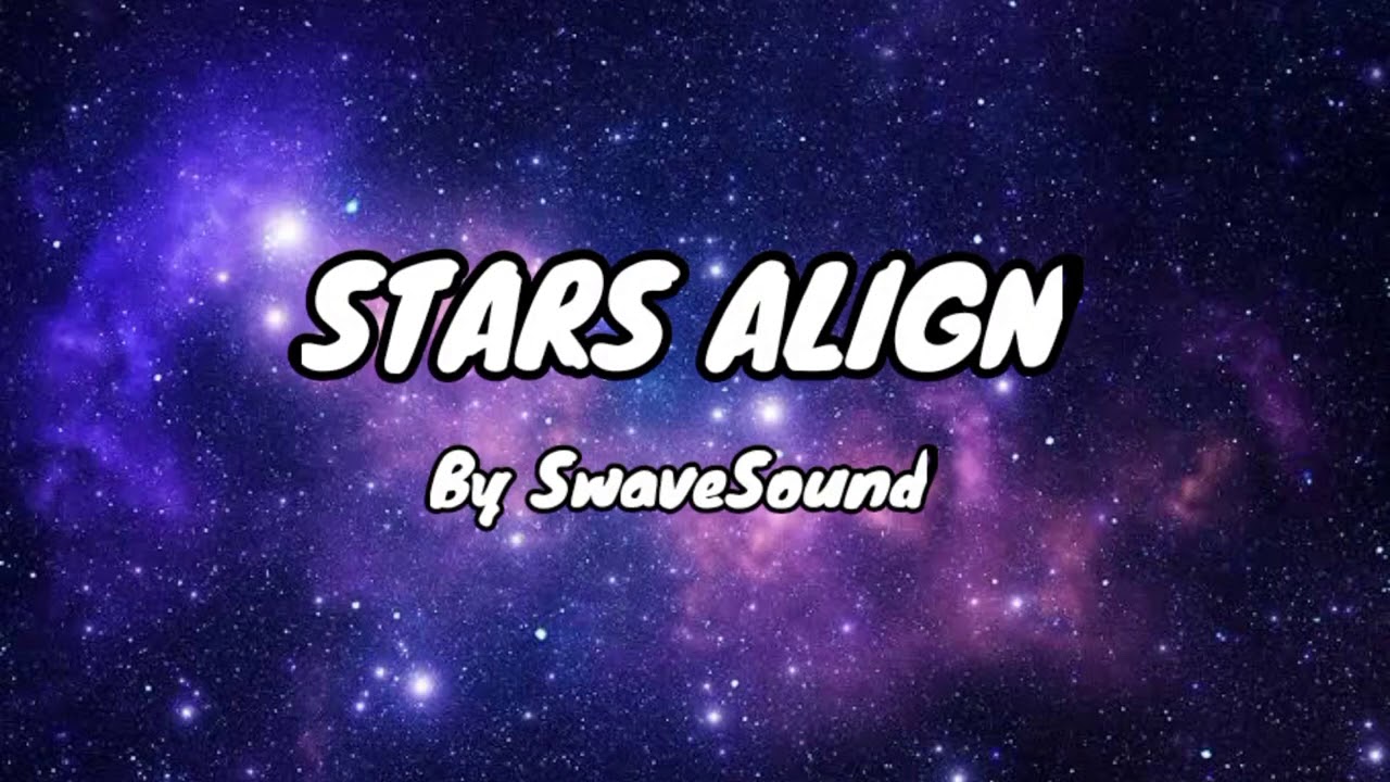 Stars Align by SwaveSound Lyrics "Ben X Jim" OST - YouTube