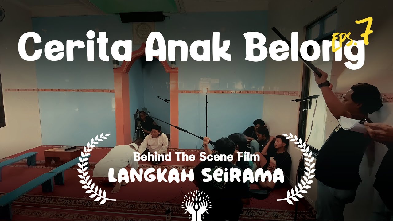 Eps. 7 - Di Balik Layar Film "LANGKAH SEIRAMA" ( CEBONG) - YouTube