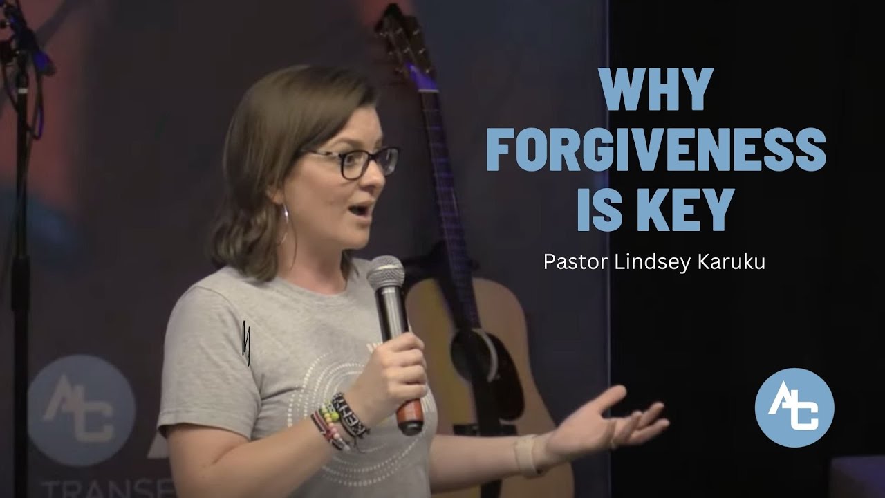 Why Forgiveness is Key | Pastor Lindsey Karuku - YouTube