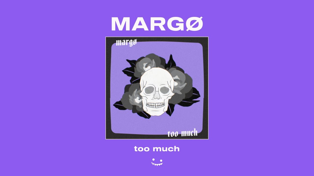 margø - too much - YouTube