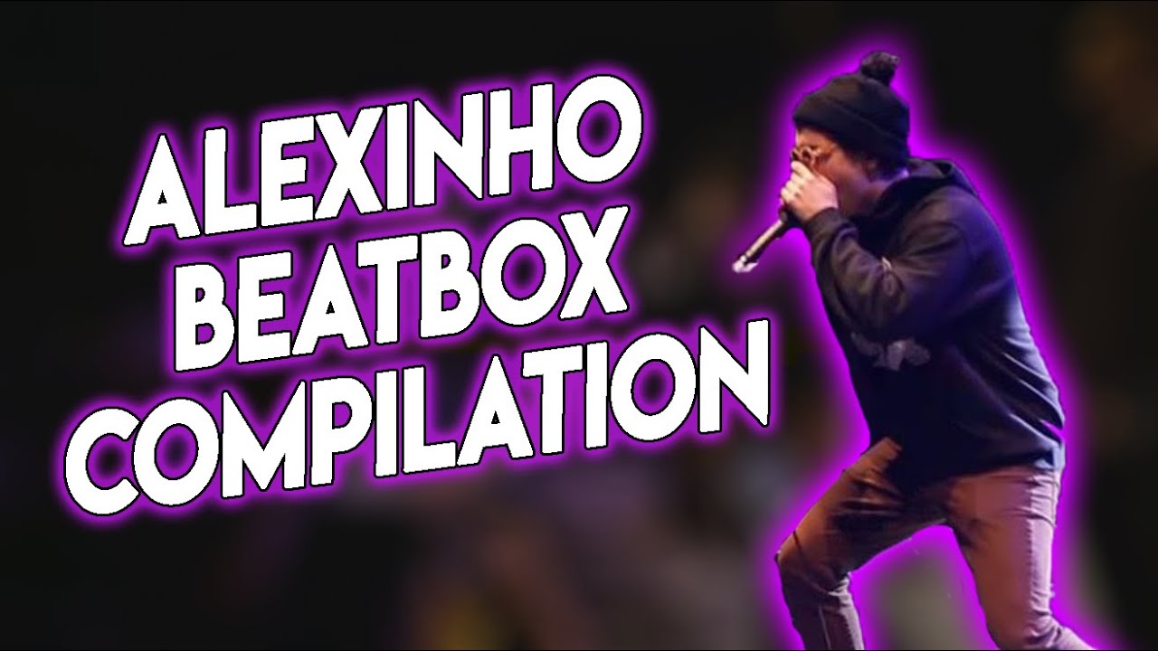 Alexinho Beatbox Compilation | WORLD CHAMP 🥇🏆 | - YouTube