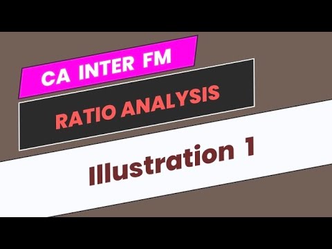 Illustration 1 | Ratio Analysis | FM | CA Inter FM - YouTube