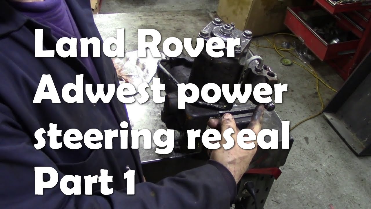 Land Rover Adwest power steering reseal. Part 1 (Real time video) - YouTube