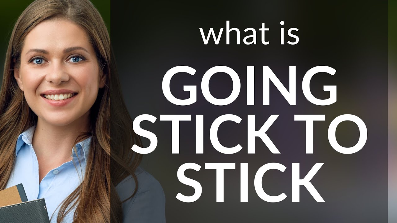 Unraveling "Going Stick to Stick": A Phrase Explored - YouTube