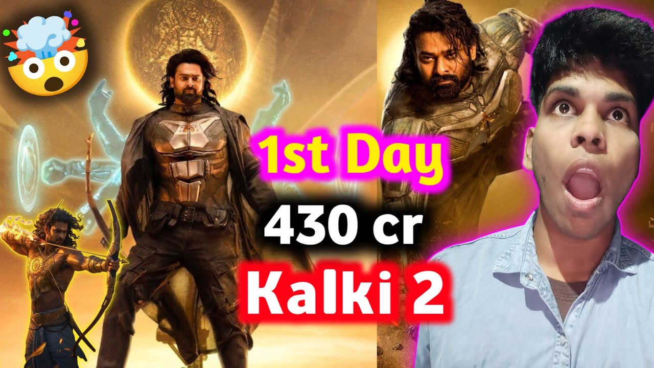 Kalki 2 1st Day 430cr 🤯 How Posible / Kalki 2 Budget 1000cr 🥶 - YouTube