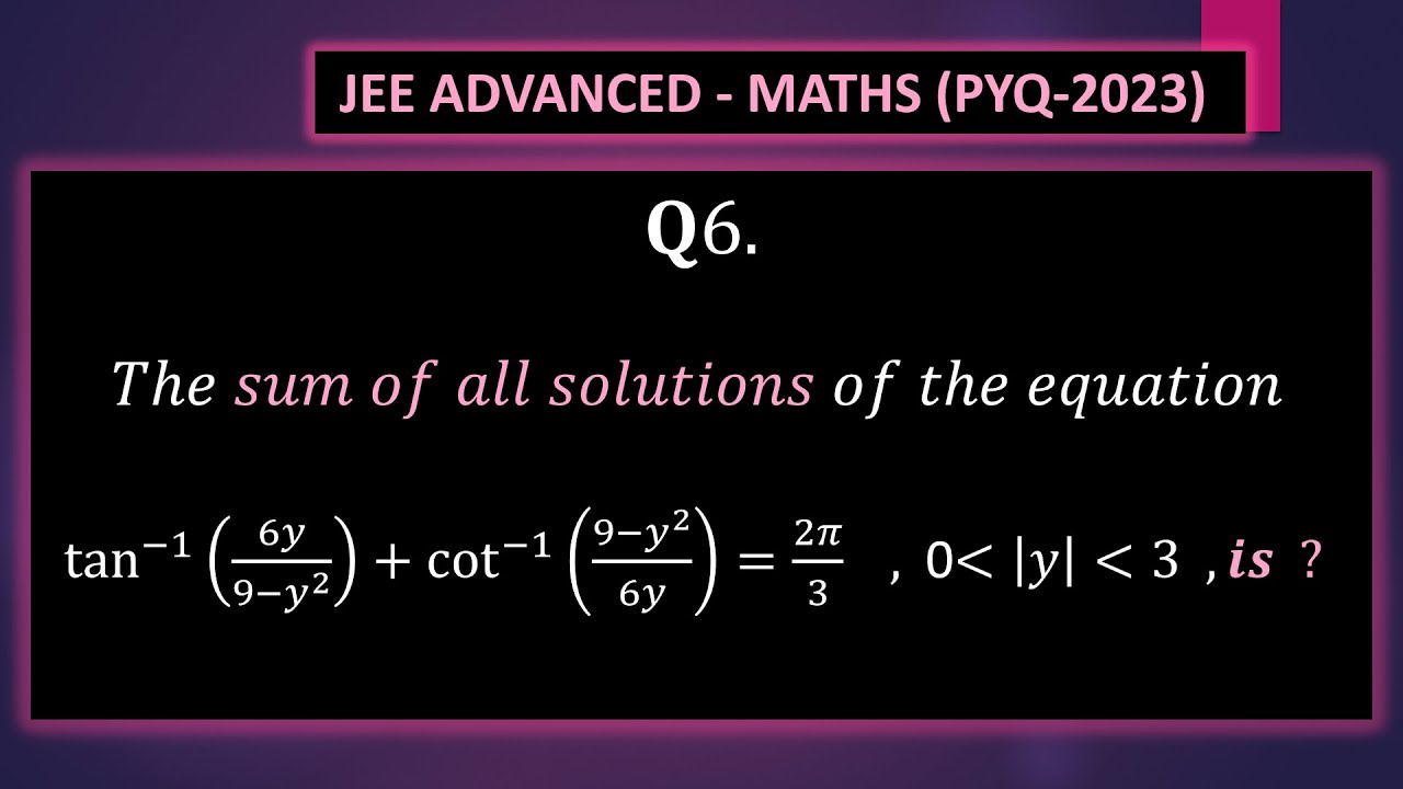 Jee Advanced 2023 Maths Trigonometric functions Question - 6 Solution # ...
