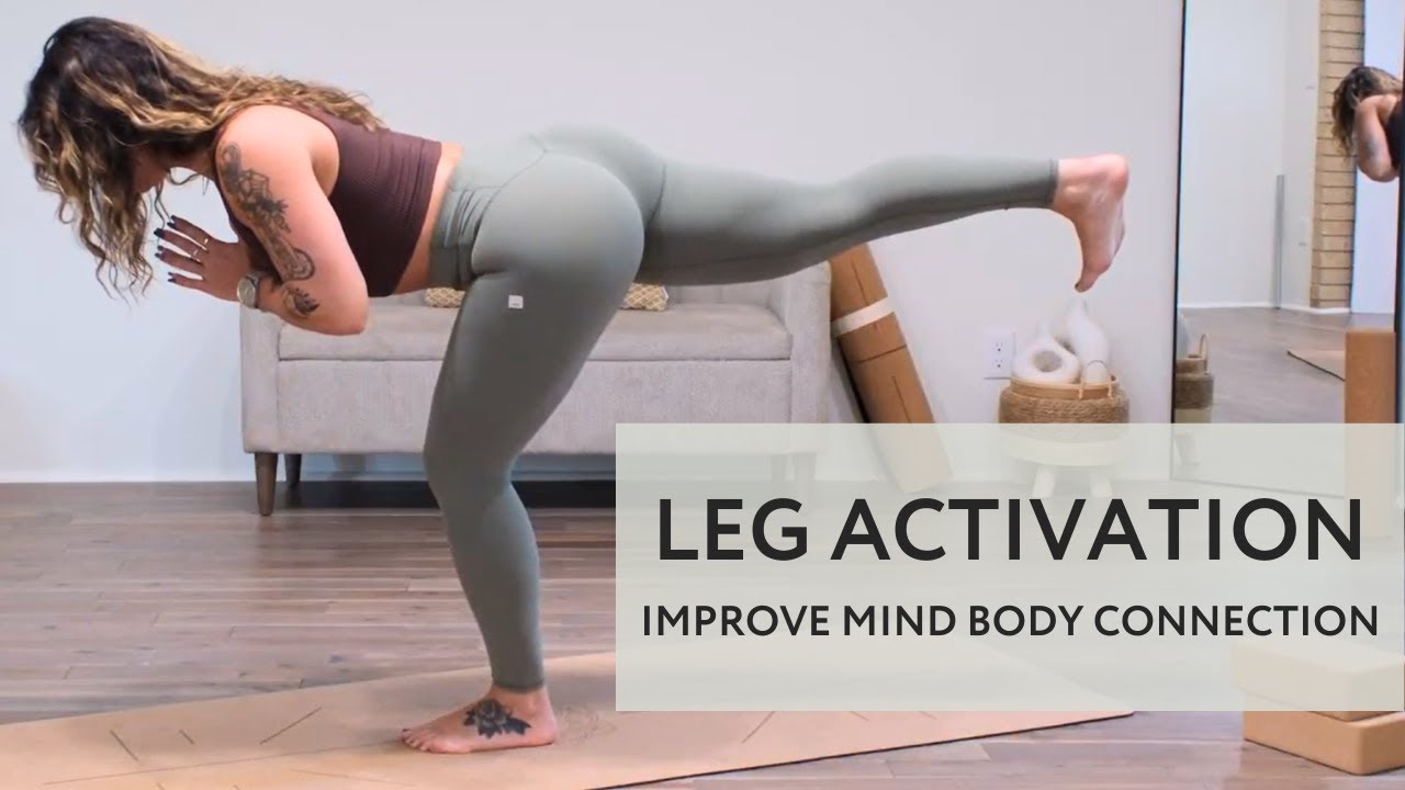 Leg Activation a fundamental KEY to a Stronger Mind-Body Connection @p ...