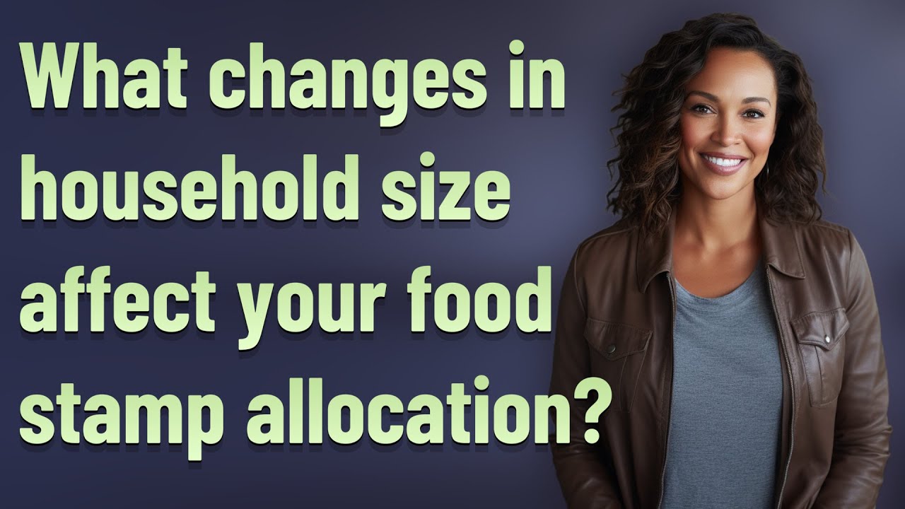 What changes in household size affect your food stamp allocation? - YouTube