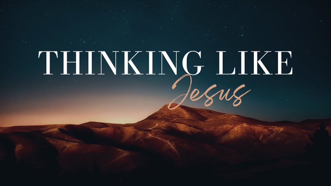 Thinking Like Jesus | Liberty Christian Church - YouTube