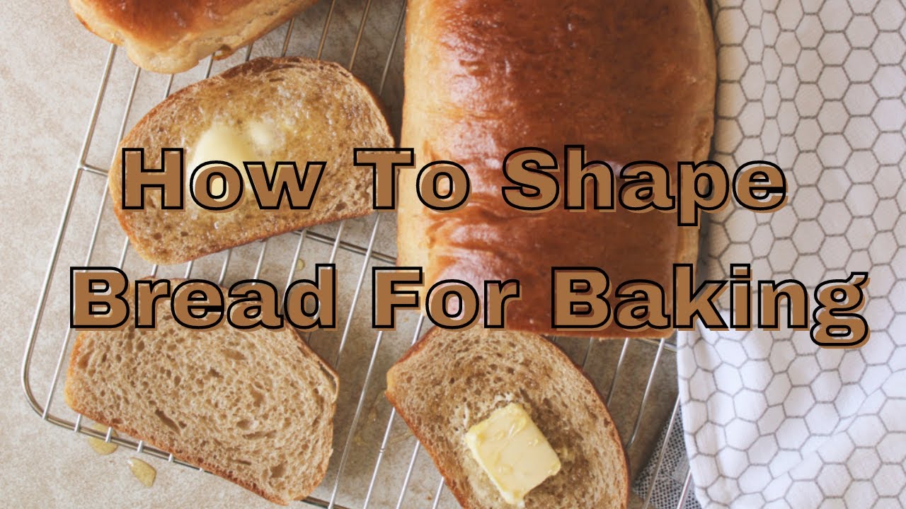 How To Shape Honey Whole Wheat Bread For Baking Part 2 - YouTube