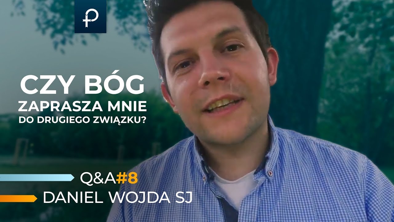 Q&A [#03] Czy Bóg zaprasza mnie do drugiego związku? Daniel Wojda ...
