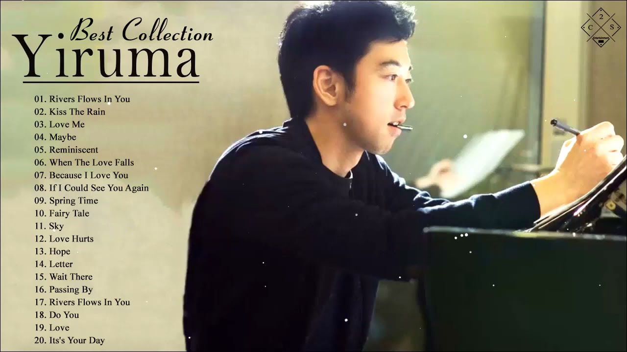 Best Collection of Yiruma - Yiruma Greatest Hits Playlist 2021 | River ...