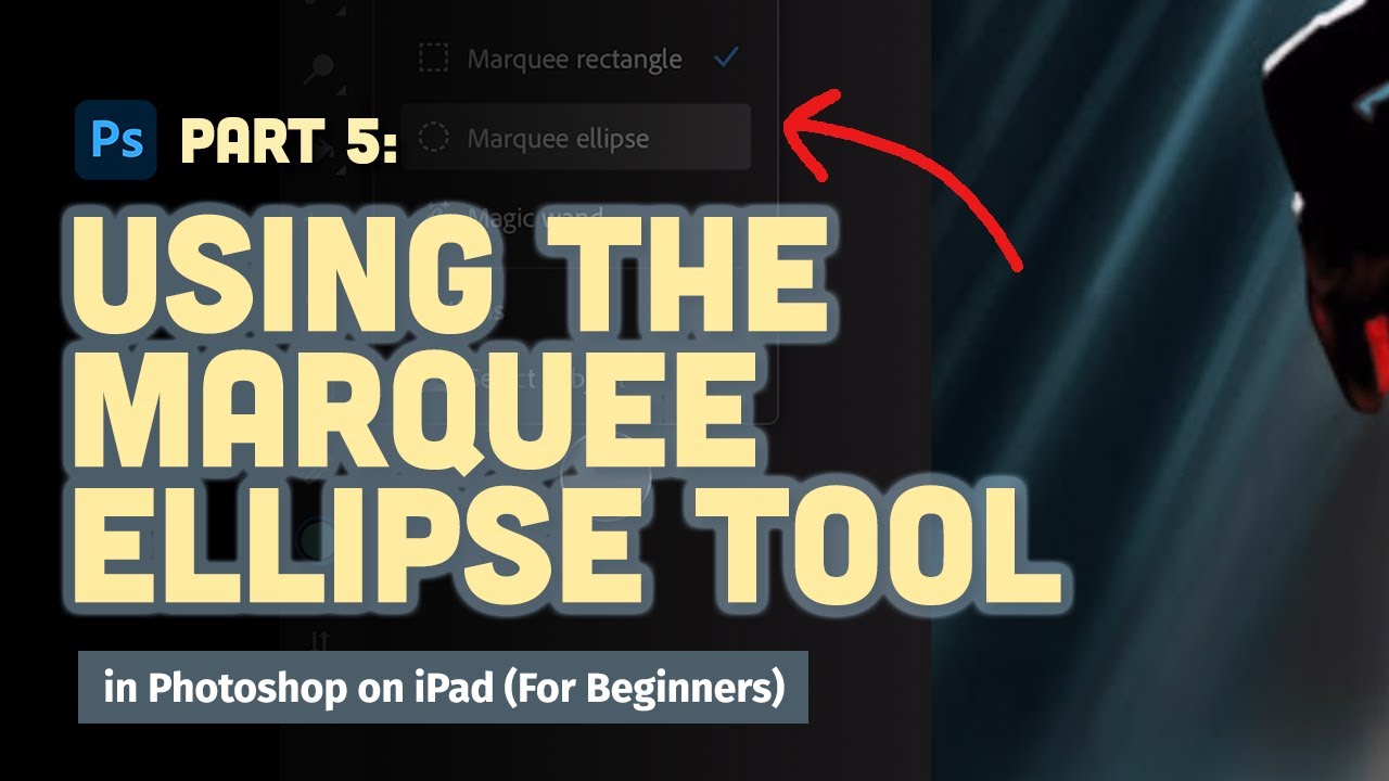 Using The Marquee Ellipse Tool in Photoshop on iPad Pro (For Beginners ...