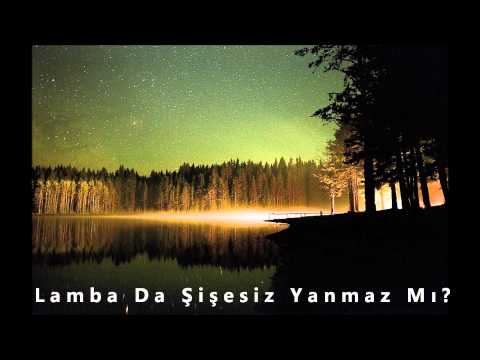 Lamba Da Şişesiz Yanmaz Mı? - Kadriye Latifova