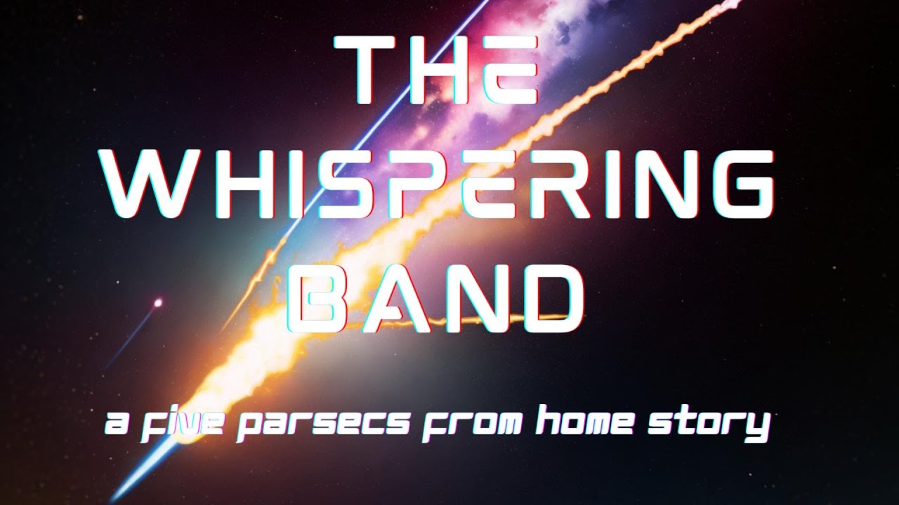 Five Parsecs from Home - The Whispering Band Introduction - YouTube