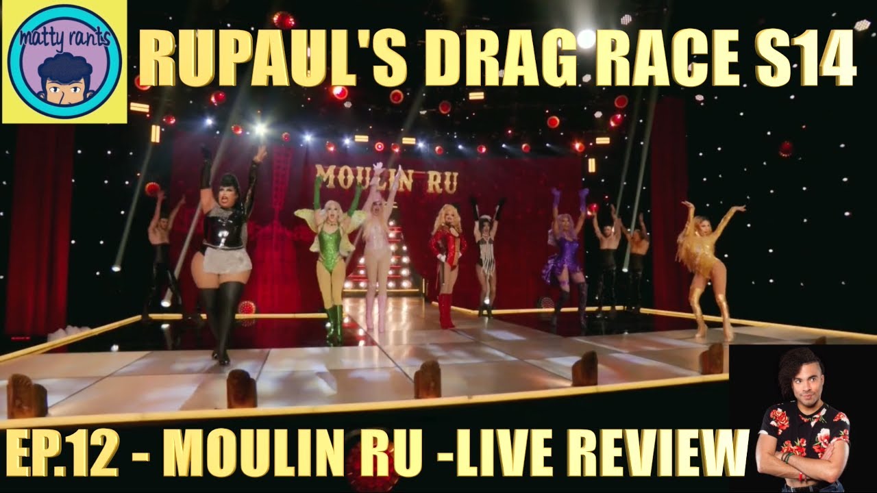 RuPaul’s Drag Race Season 14 - Ep.12 Moulin Ru - Live Review - YouTube