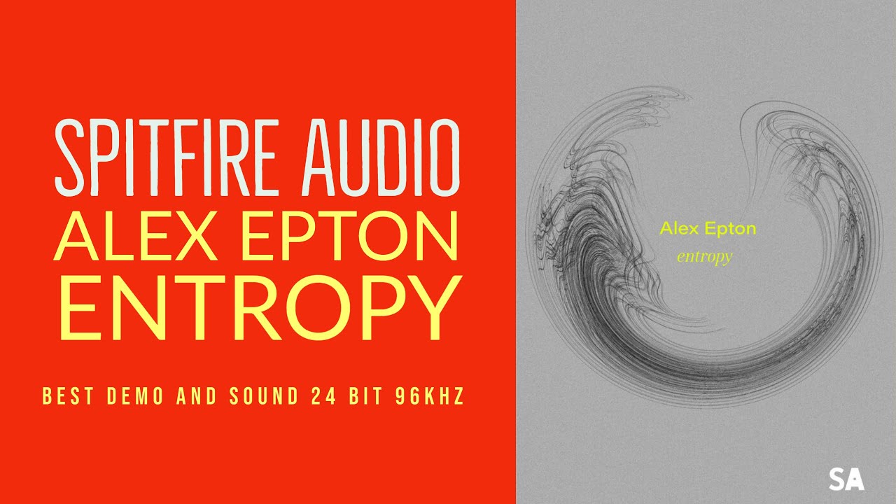 BEST Spitfire Audio ALEX EPTON - ENTROPY DEMO | Professional 24bit ...