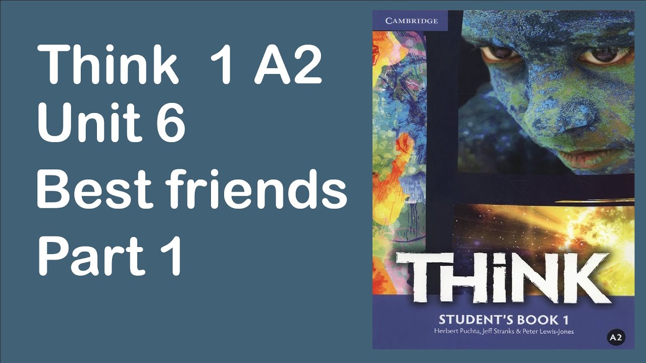 think A2 Best Friends' unit part 1 - YouTube